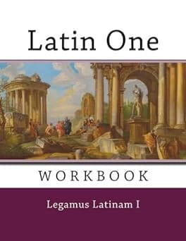 Legamus Latinam I Latin One Workbook