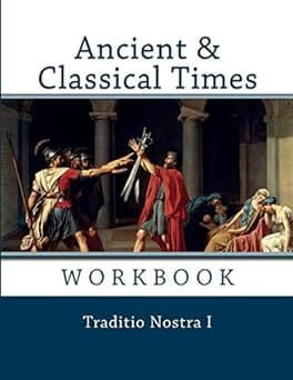 Ancient Classical Times Traditio Nostra I Workbook