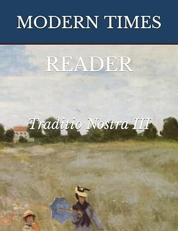 Modern Times Reader Traditio Nostra 3